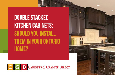 Double Stacked Kitchen Cabinets | Pros & Cons | Ontario | CGD