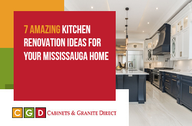 7 Amazing Kitchen Renovation Ideas for Your Mississauga Home
